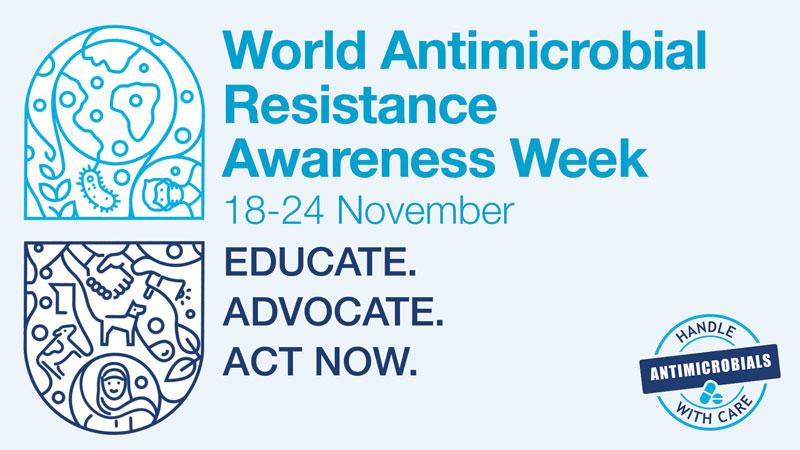 World Antimicrobial Resistance Awareness Week 18 – 24 November 2024 ... World Antimicrobial Resistance Awareness Week 18 – 24 November 2024 ...